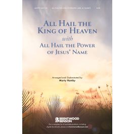 All Hail the King of Heaven with All Hail the Power of Jesus' Name